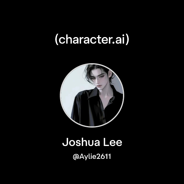 Chat with Joshua Lee | character.ai | Personalized AI for every moment ...