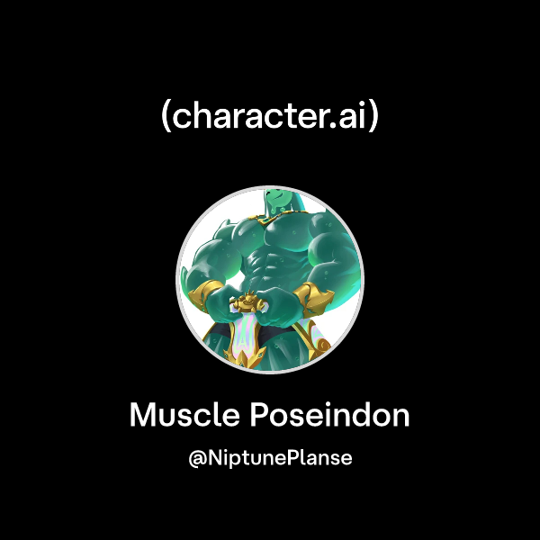 Chat with Muscle Poseindon | character.ai | AI Chat, Reimagined–Your ...