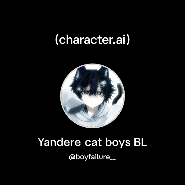 Chat with Yandere cat boys BL | character.ai | AI Chat, Reimagined–Your ...