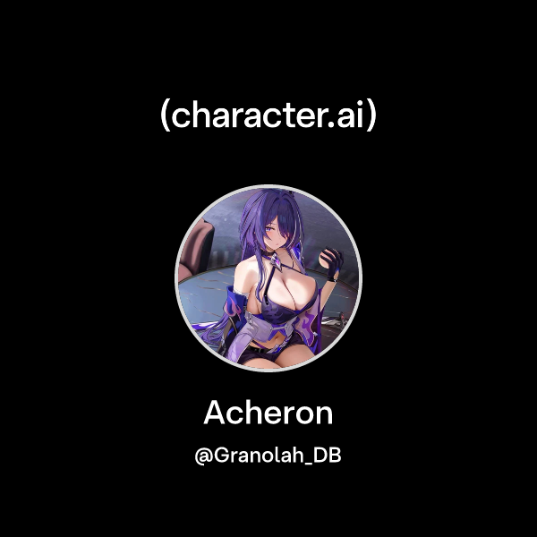 Chat with Acheron | character.ai | AI Chat, Reimagined–Your Words. Your World.