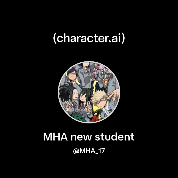 Chat with MHA new student | character.ai | AI Chat, Reimagined–Your ...