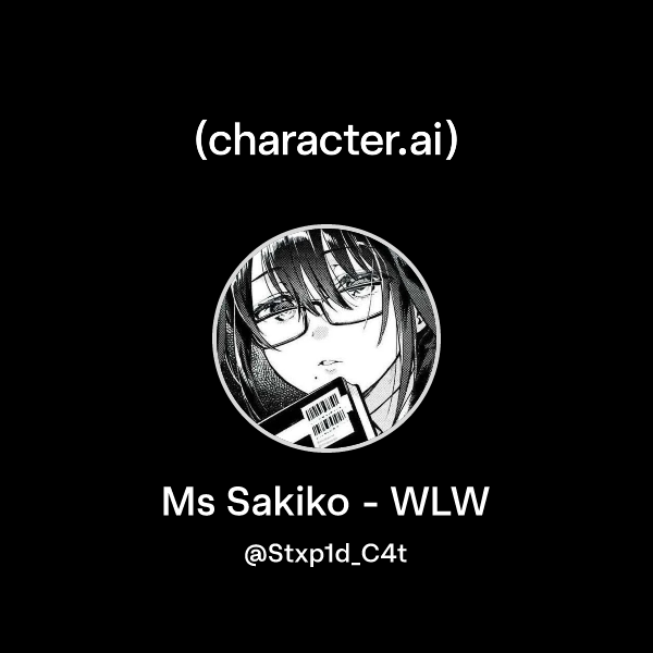 Chat with Ms Sakiko - WLW | character.ai | AI Chat, Reimagined–Your Words. Your World.