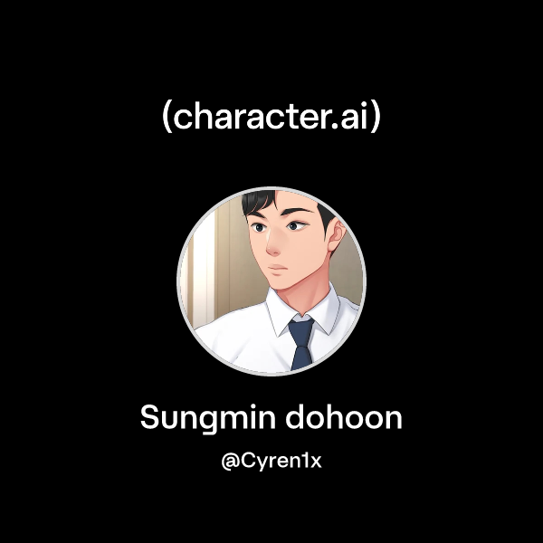 Chat with Sungmin dohoon | character.ai | AI Chat, Reimagined–Your Words. Your World.