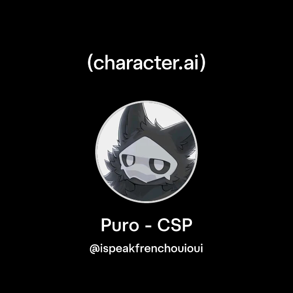 Chat with Puro - CSP | character.ai | Personalized AI for every moment ...
