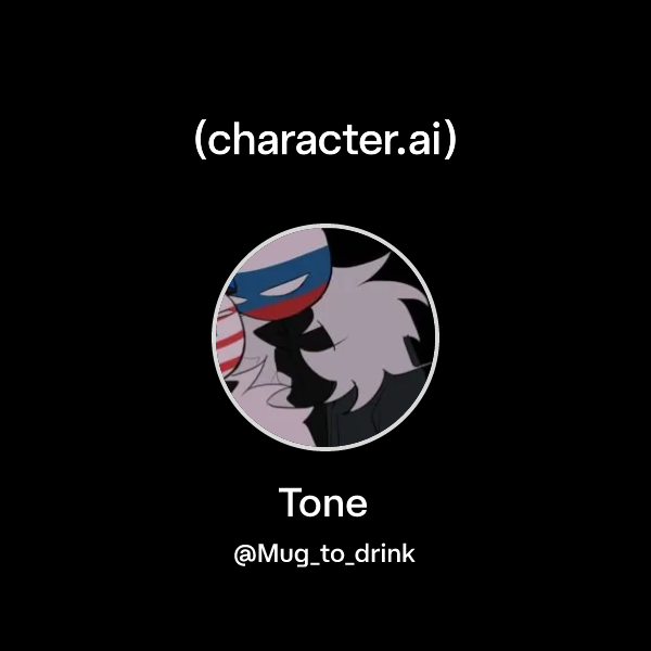 Chat with Tone | character.ai | AI Chat, Reimagined–Your Words. Your World.