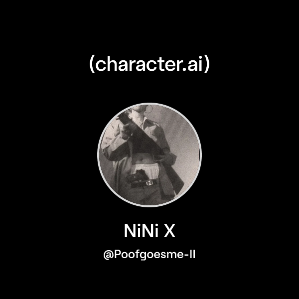 Chat with NiNi X | character.ai | AI Chat, Reimagined–Your Words. Your ...