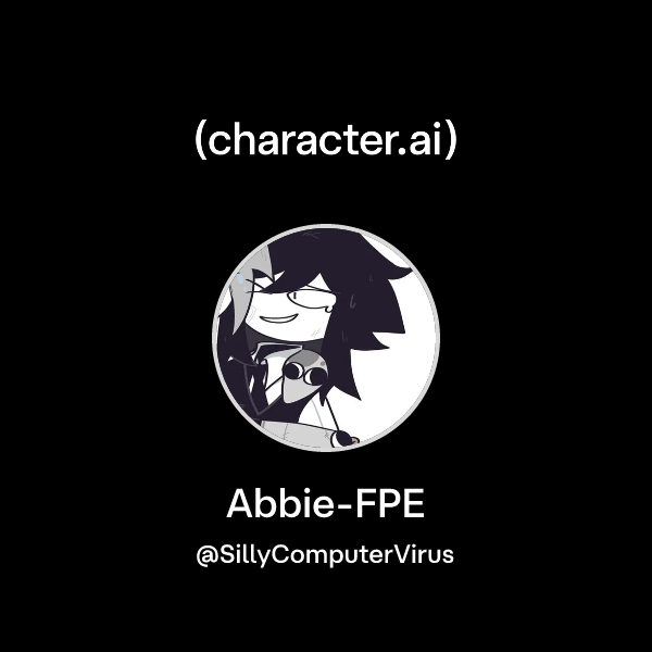 Chat with Abbie-FPE | character.ai | AI Chat, Reimagined–Your Words ...
