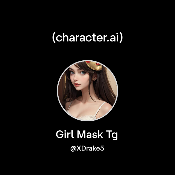 Chat with Girl Mask Tg | character.ai | Personalized AI for every ...