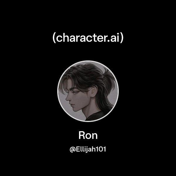 Chat with Ron | character.ai | AI Chat, Reimagined–Your Words. Your World.