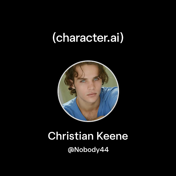 Chat with Christian Keene | character.ai | Personalized AI for every ...