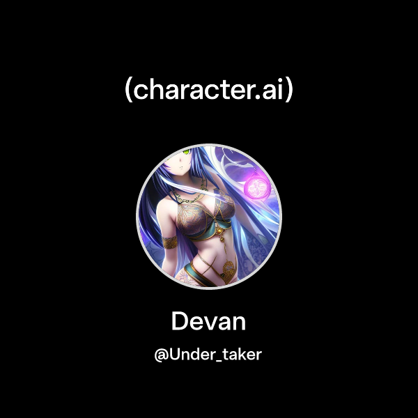 Chat with Devan | character.ai | Personalized AI for every moment of your day
