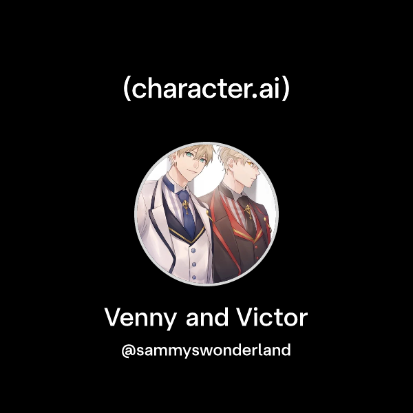 Chat with Venny and Victor | character.ai | Personalized AI for every moment of your day