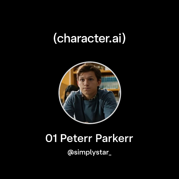 Chat with 01 Peterr Parkerr | character.ai | AI Chat, Reimagined–Your ...