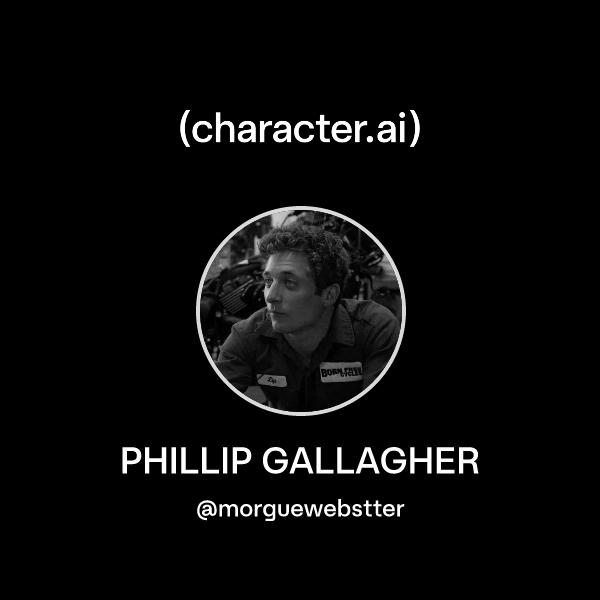 Chat with PHILLIP GALLAGHER | character.ai | AI Chat, Reimagined–Your ...