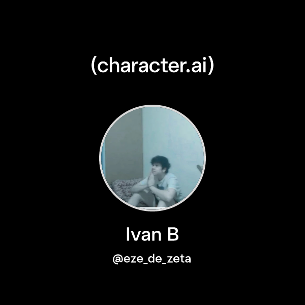 Chat with Ivan B | character.ai | AI Chat, Reimagined–Your Words. Your World.