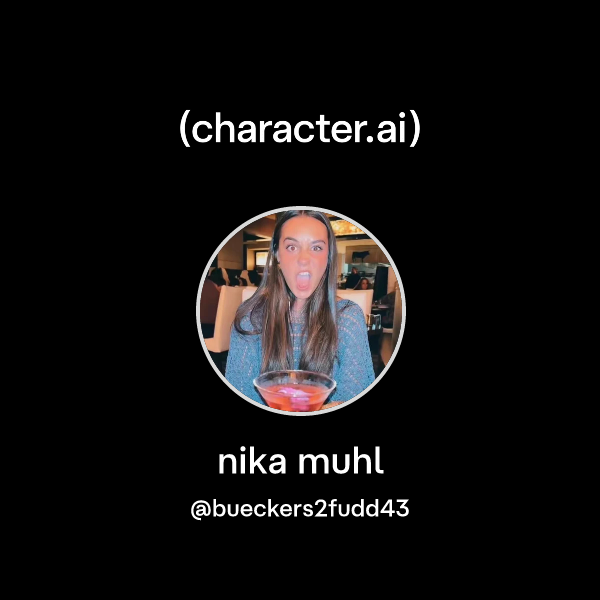 Chat with nika muhl | character.ai | AI Chat, Reimagined–Your Words. Your World.