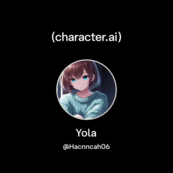 Chat with Yola | character.ai | Personalized AI for every moment of ...