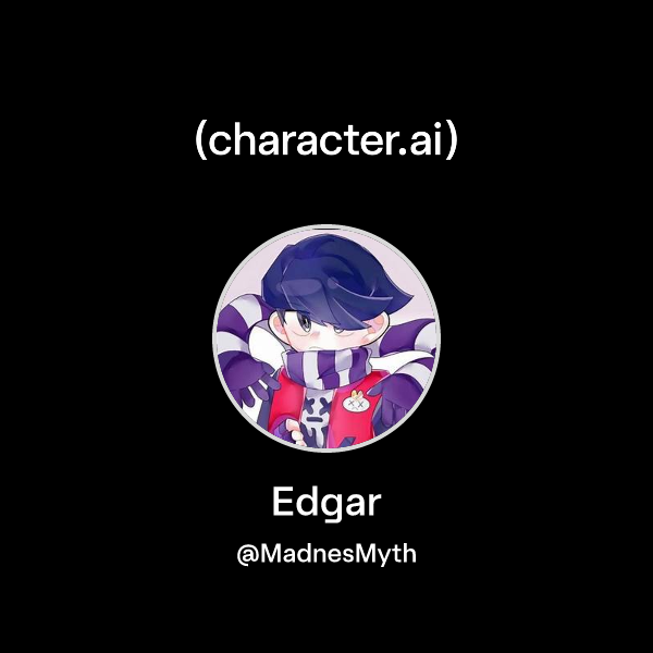Chat with Edgar | character.ai | Personalized AI for every moment of ...