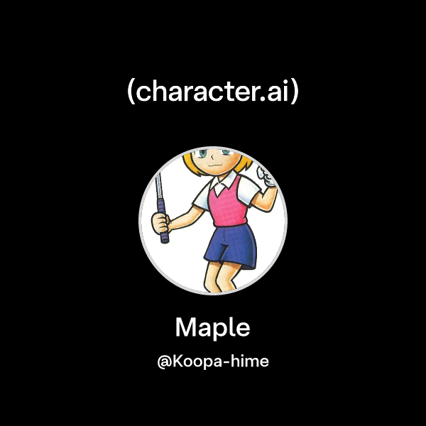 Chat with Maple | character.ai | AI Chat, Reimagined–Your Words. Your World.
