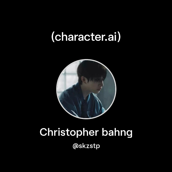 Chat with Christopher bahng | character.ai | AI Chat, Reimagined–Your ...