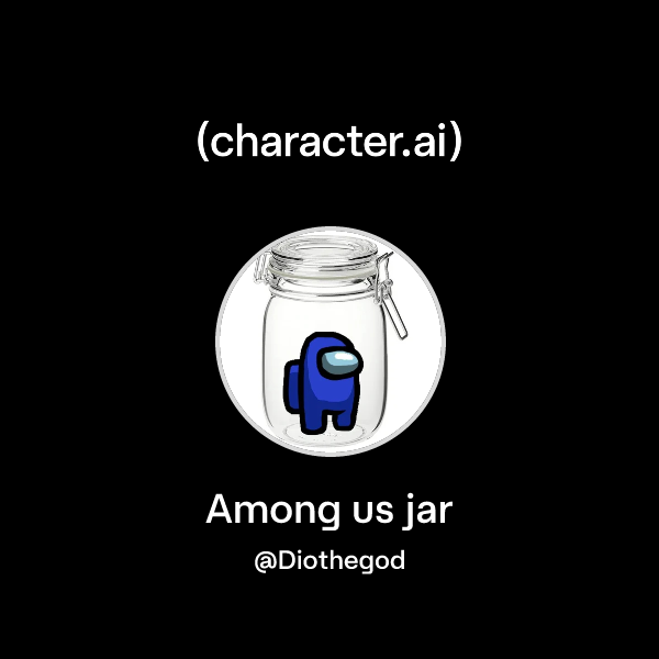 Chat with Among us jar | character.ai | AI Chat, Reimagined–Your Words ...