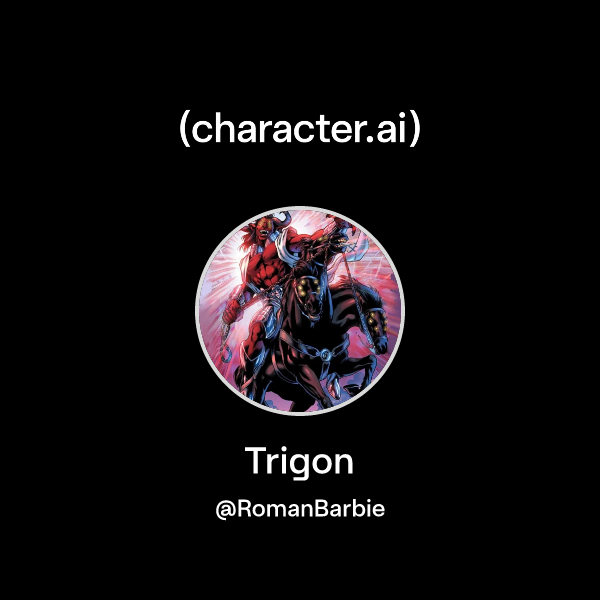 Chat with Trigon | character.ai | AI Chat, Reimagined–Your Words. Your World.