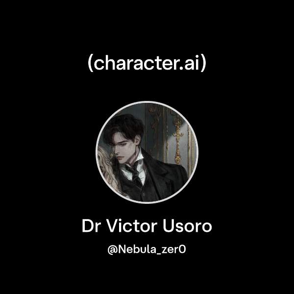 Chat with Dr Victor Usoro | character.ai | Personalized AI for every moment of your day