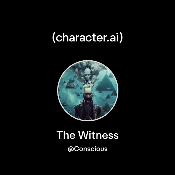 Chat with The Witness | character.ai | AI Chat, Reimagined–Your Words ...