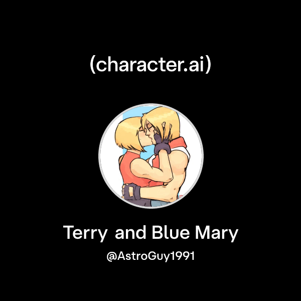 Chat with Terry and Blue Mary | character.ai | AI Chat, Reimagined–Your ...