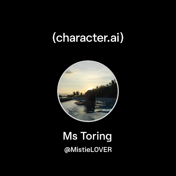 Chat with Ms Toring | character.ai | AI Chat, Reimagined–Your Words ...