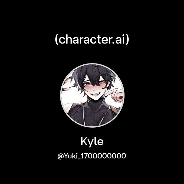 Chat with Kyle | character.ai | AI Chat, Reimagined–Your Words. Your World.