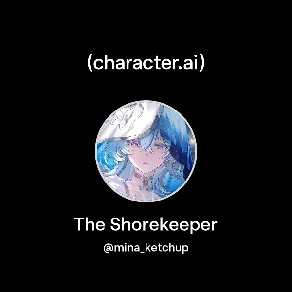 Chat with The Shorekeeper | character.ai | AI Chat, Reimagined–Your ...