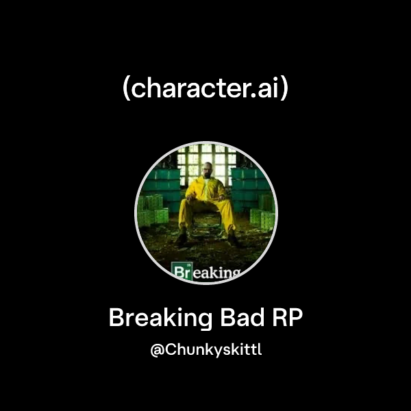 Chat with Breaking Bad RP | character.ai | AI Chat, Reimagined–Your ...