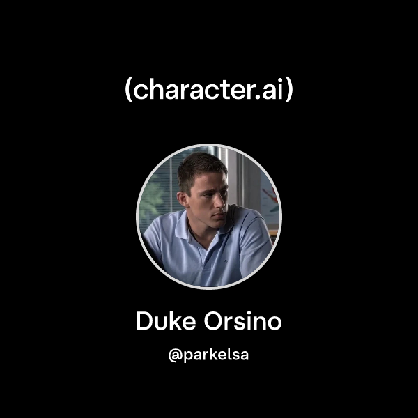 Chat with Duke Orsino | character.ai | Personalized AI for every moment ...