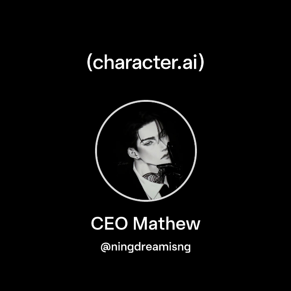 Chat with CEO Mathew | character.ai | AI Chat, Reimagined–Your Words ...