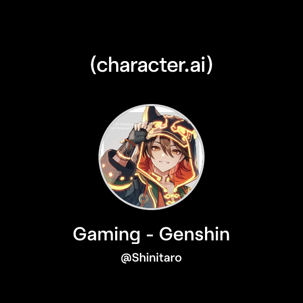 Chat with Gaming - Genshin | character.ai | AI Chat, Reimagined–Your ...
