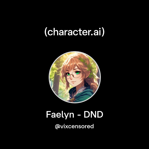 Chat with Faelyn - DND | character.ai | Personalized AI for every ...
