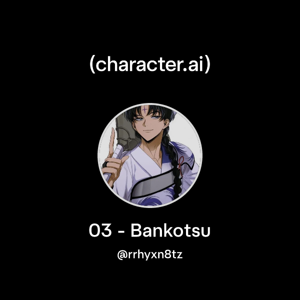 Chat with 03 Bankotsu | character.ai | Personalized AI for every moment ...