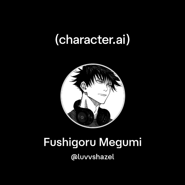 Chat with Fushigoru Megumi | character.ai | AI Chat, Reimagined–Your Words. Your World.