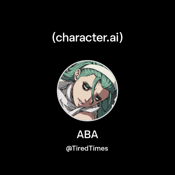 Chat with ABA | character.ai | AI Chat, Reimagined–Your Words. Your World.