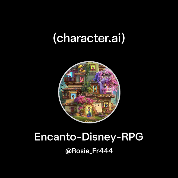 Chat with Encanto-Disney-RPG | character.ai | AI Chat, Reimagined–Your ...