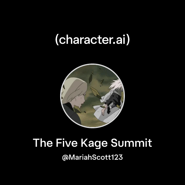 Chat with The Five Kage Summit | character.ai | AI Chat, Reimagined ...