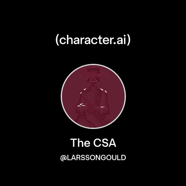 Chat with The CSA | character.ai | AI Chat, Reimagined–Your Words. Your World.