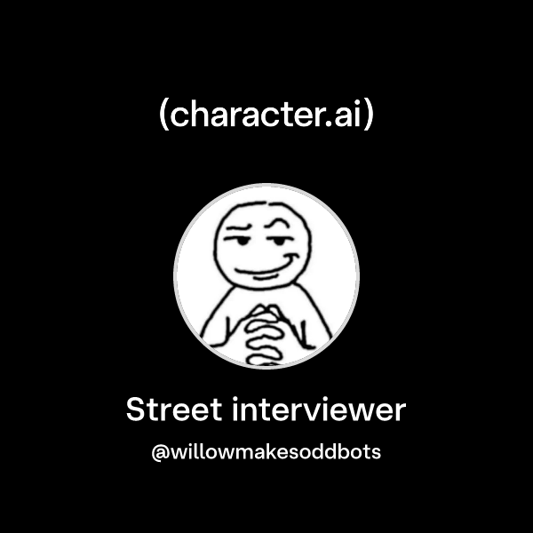 Chat with Street interviewer | character.ai | AI Chat, Reimagined–Your ...