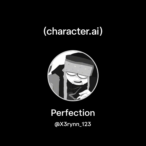 Chat with Perfection | character.ai | Personalized AI for every moment ...