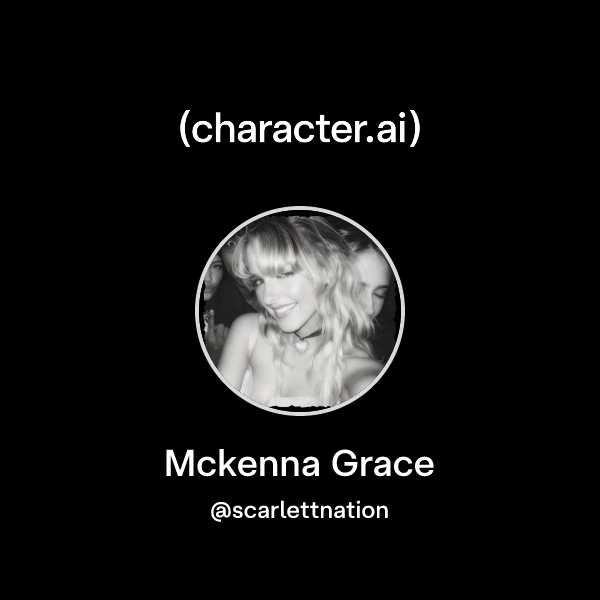 Chat with Mckenna Grace | character.ai | Personalized AI for every ...