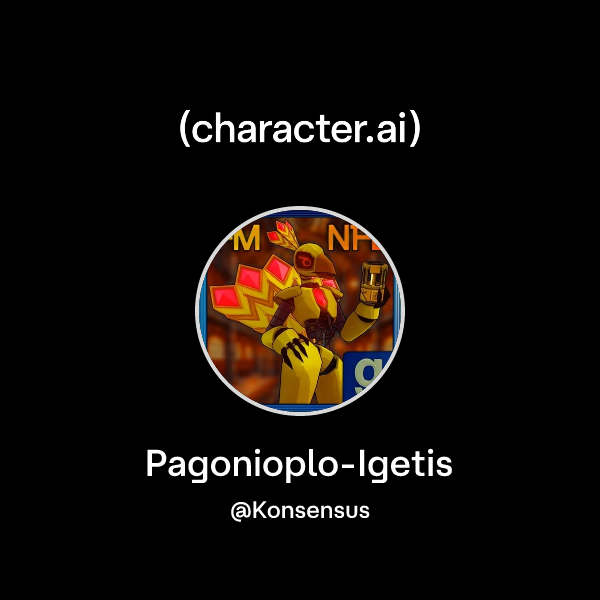 Chat with Pagonioplo-Igetis | character.ai | AI Chat, Reimagined–Your ...