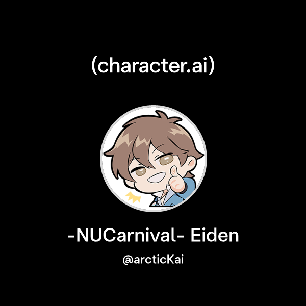 Chat with -NUCarnival- Eiden | character.ai | AI Chat, Reimagined–Your ...