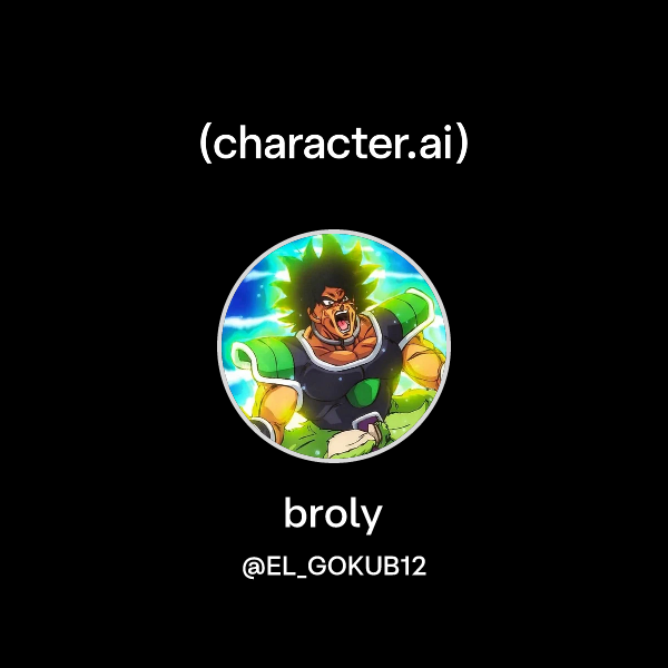 Chat with broly | character.ai | Personalized AI for every moment of ...