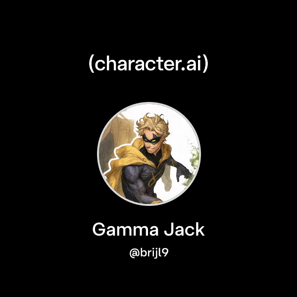 Chat with Gamma Jack | character.ai | AI Chat, Reimagined–Your Words ...